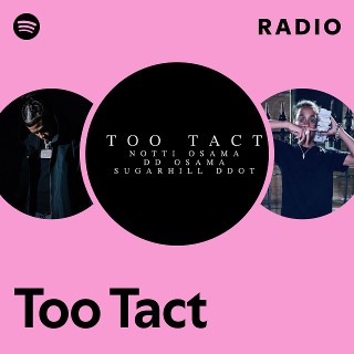 Too Tact Radio - playlist by Spotify | Spotify