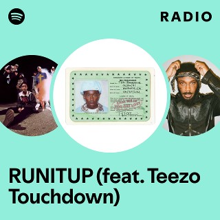 RUNITUP (feat. Teezo Touchdown) Radio - playlist by Spotify | Spotify
