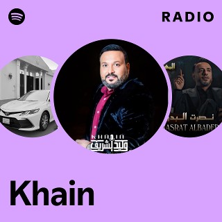 Khain Radio | Spotify Playlist