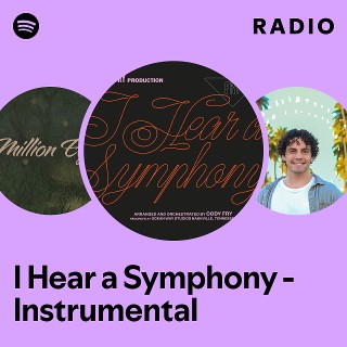 I Hear a Symphony - Instrumental Radio | Spotify Playlist