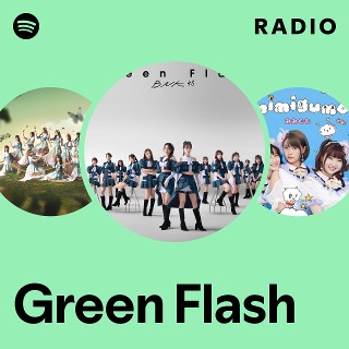 Green Flash Radio | Spotify Playlist