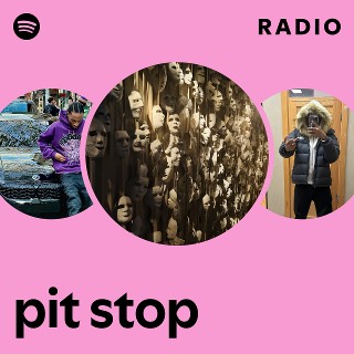 pit stop Radio | Spotify Playlist