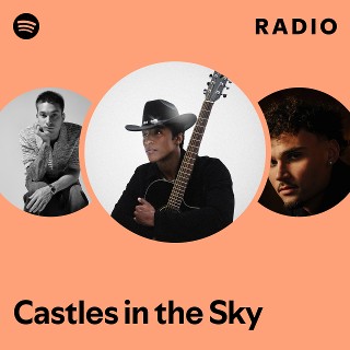 Castles in the Sky Radio | Spotify Playlist