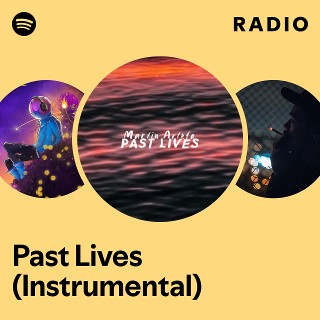Past Lives (Instrumental) Radio | Spotify Playlist