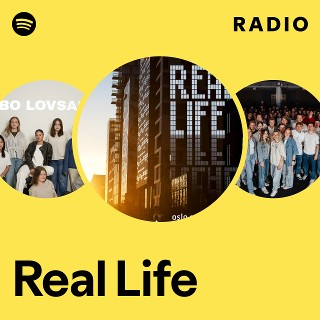 Real Life Radio | Spotify Playlist