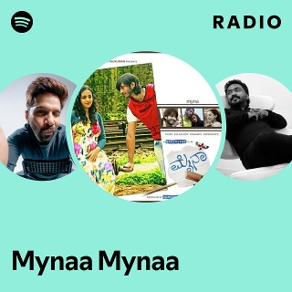 Mynaa Mynaa Radio | Spotify Playlist