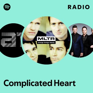 Complicated Heart Radio - playlist by Spotify | Spotify