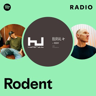 Rodent Radio - playlist by Spotify | Spotify