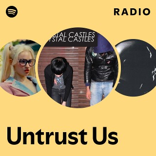 Untrust Us Radio - playlist by Spotify | Spotify
