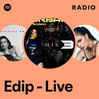 Edip - Live Radio | Spotify Playlist