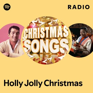 Holly Jolly Christmas Radio - playlist by Spotify | Spotify
