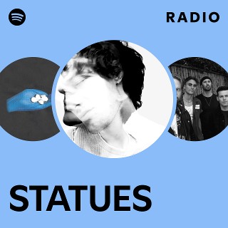 STATUES Radio | Spotify Playlist