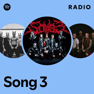 Song 3 Radio | Spotify Playlist