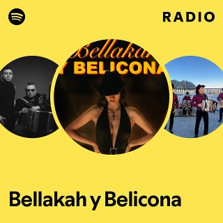 Bellakah y Belicona Radio | Spotify Playlist