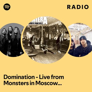 Domination - Live from Monsters in Moscow Festival, 1991 Radio ...