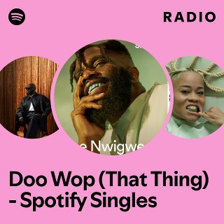 Doo Wop (That Thing) - Spotify Singles Radio - playlist by Spotify ...