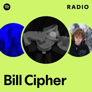 Bill Cipher Radio - playlist by Spotify | Spotify