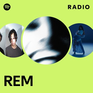 REM Radio | Spotify Playlist