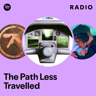 The Path Less Travelled Radio - playlist by Spotify | Spotify