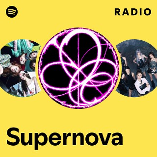 Supernova Radio - playlist by Spotify | Spotify