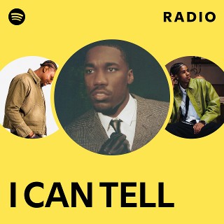 I CAN TELL Radio | Spotify Playlist