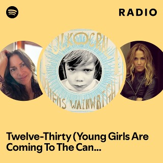 Twelve-Thirty (Young Girls Are Coming To The Canyon) (feat. Susanna Hoffs, Chris Stills & Sheryl ...