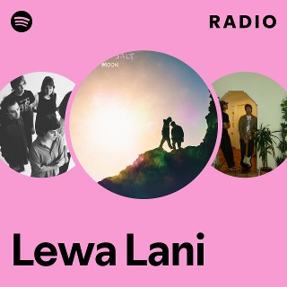 Lewa Lani Radio | Spotify Playlist