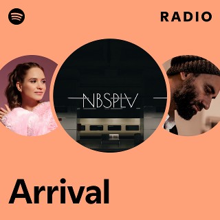 Arrival Radio | Spotify Playlist