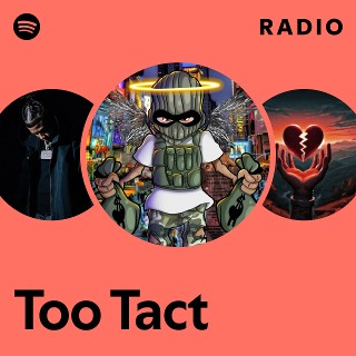 Too Tact Radio | Spotify Playlist