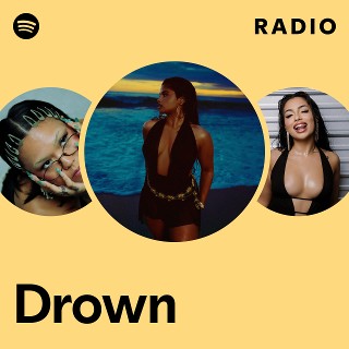 Drown Radio | Spotify Playlist