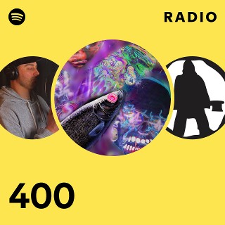 400 Radio | Spotify Playlist