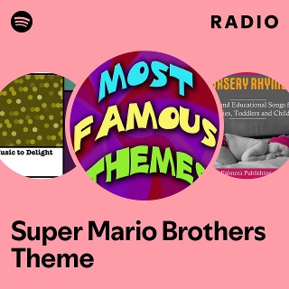 Super Mario Brothers Theme Radio | Spotify Playlist