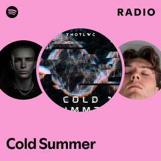 Cold Summer Radio - playlist by Spotify | Spotify