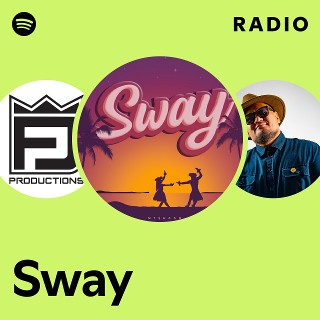 Sway Radio | Spotify Playlist