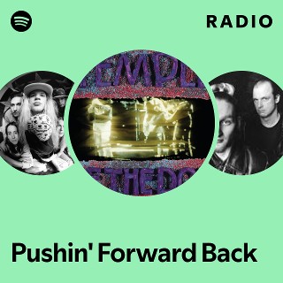 Pushin' Forward Back Radio - playlist by Spotify | Spotify