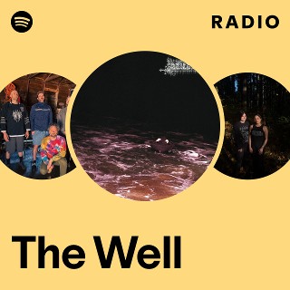 The Well Radio | Spotify Playlist