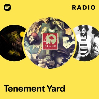 Tenement Yard Radio | Spotify Playlist