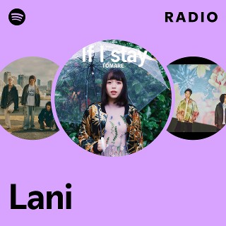 Lani Radio | Spotify Playlist