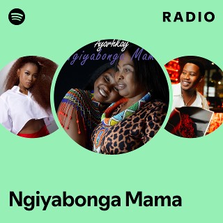 Ngiyabonga Mama Radio | Spotify Playlist