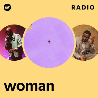woman Radio | Spotify Playlist