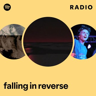 falling in reverse Radio - playlist by Spotify | Spotify