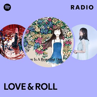 LOVE & ROLL Radio | Spotify Playlist