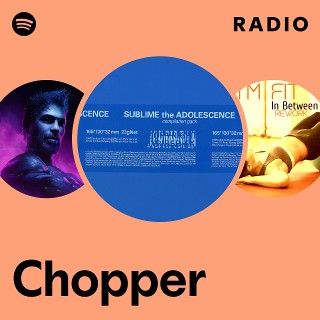 Chopper Radio | Spotify Playlist