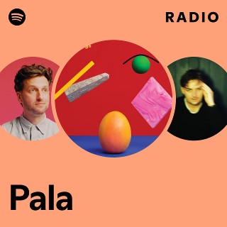 Pala Radio - playlist by Spotify | Spotify