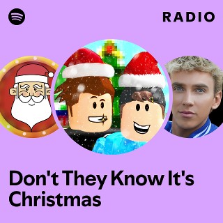Don't They Know It's Christmas Radio - playlist by Spotify | Spotify