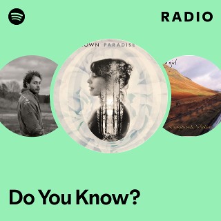 Do You Know? Radio | Spotify Playlist