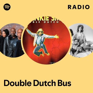 Double Dutch Bus Radio - playlist by Spotify | Spotify