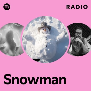 Snowman Radio - playlist by Spotify | Spotify