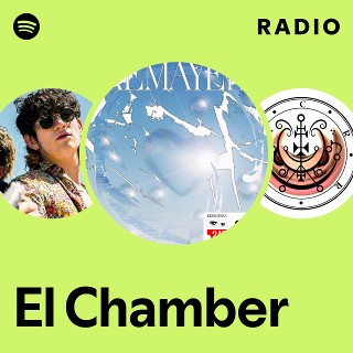El Chamber Radio | Spotify Playlist