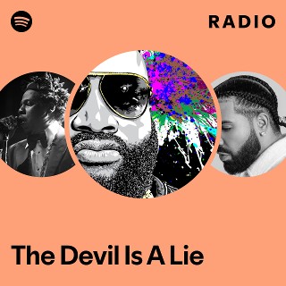 The Devil Is A Lie Radio | Spotify Playlist